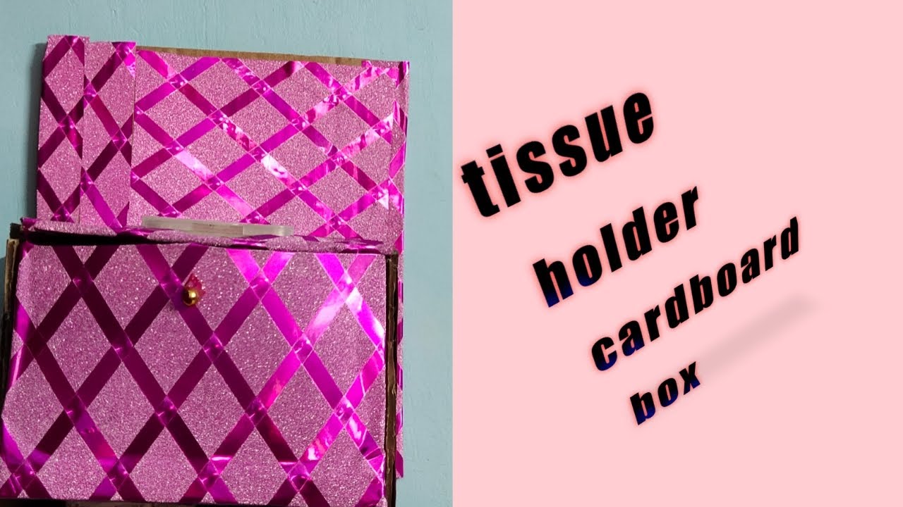 DIy cardboard tissue holder box //handmade craft room using craft - YouTube