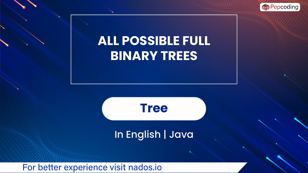 All Possible Full Binary Trees | Module : Trees | In English | Java ...