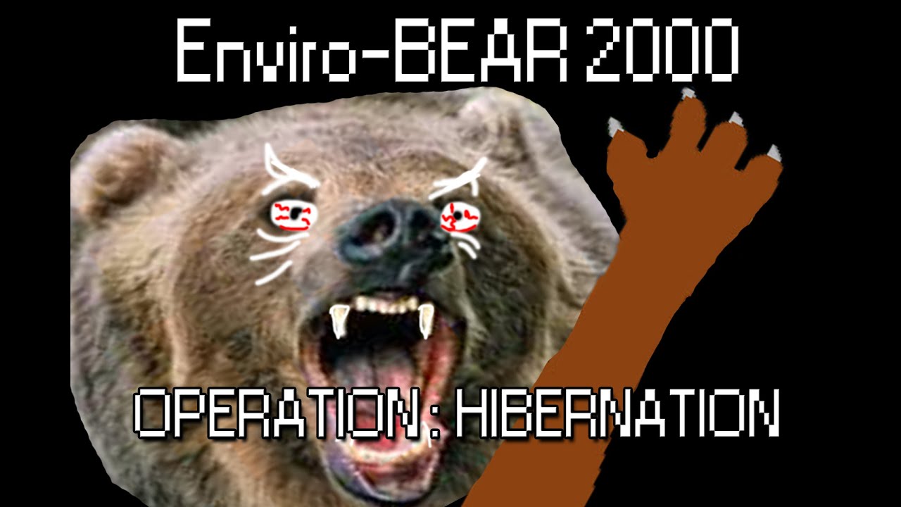Enviro-BEAR 2000 OPERATION: HIBERNATION - YouTube