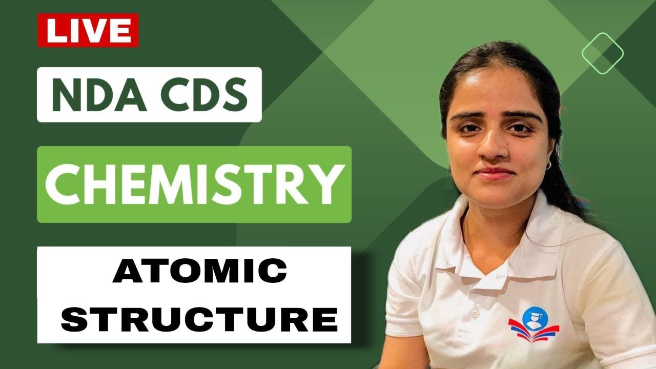 Atomic Structure Class 2 for NDA and CDS live Class By Arushi Mam - YouTube