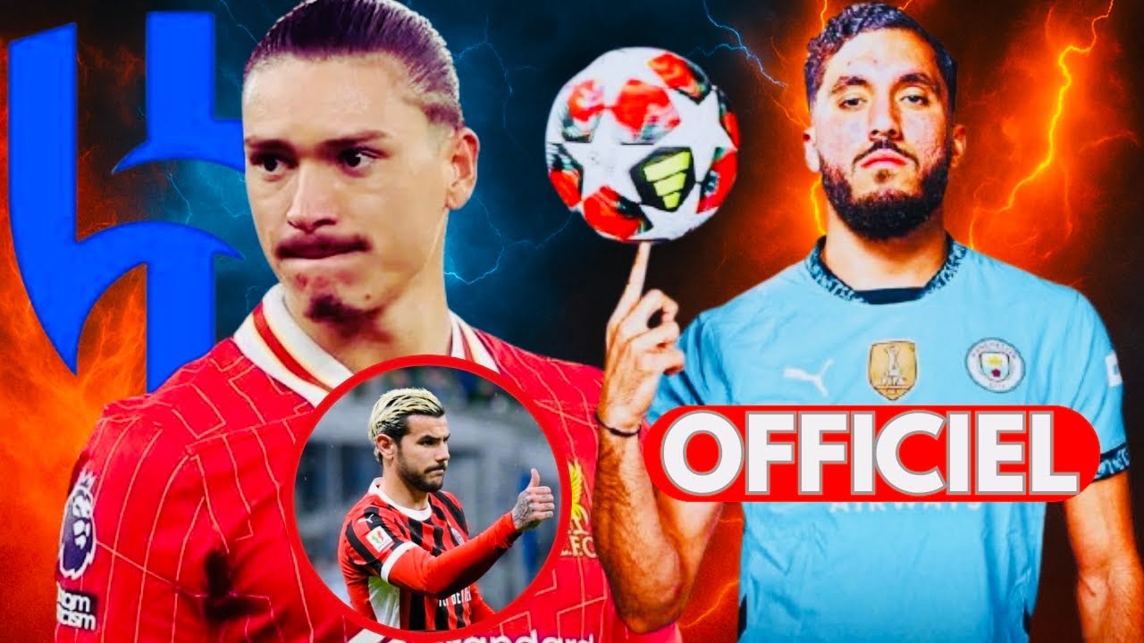 MERCATO AL HILAL en Feu ! Hernandez REFUSE, Nunez HÉSITE + Gros ...