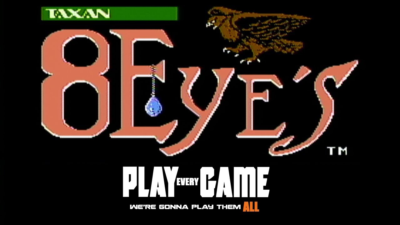 Play Every Game - NES [002] - 8 Eyes - YouTube