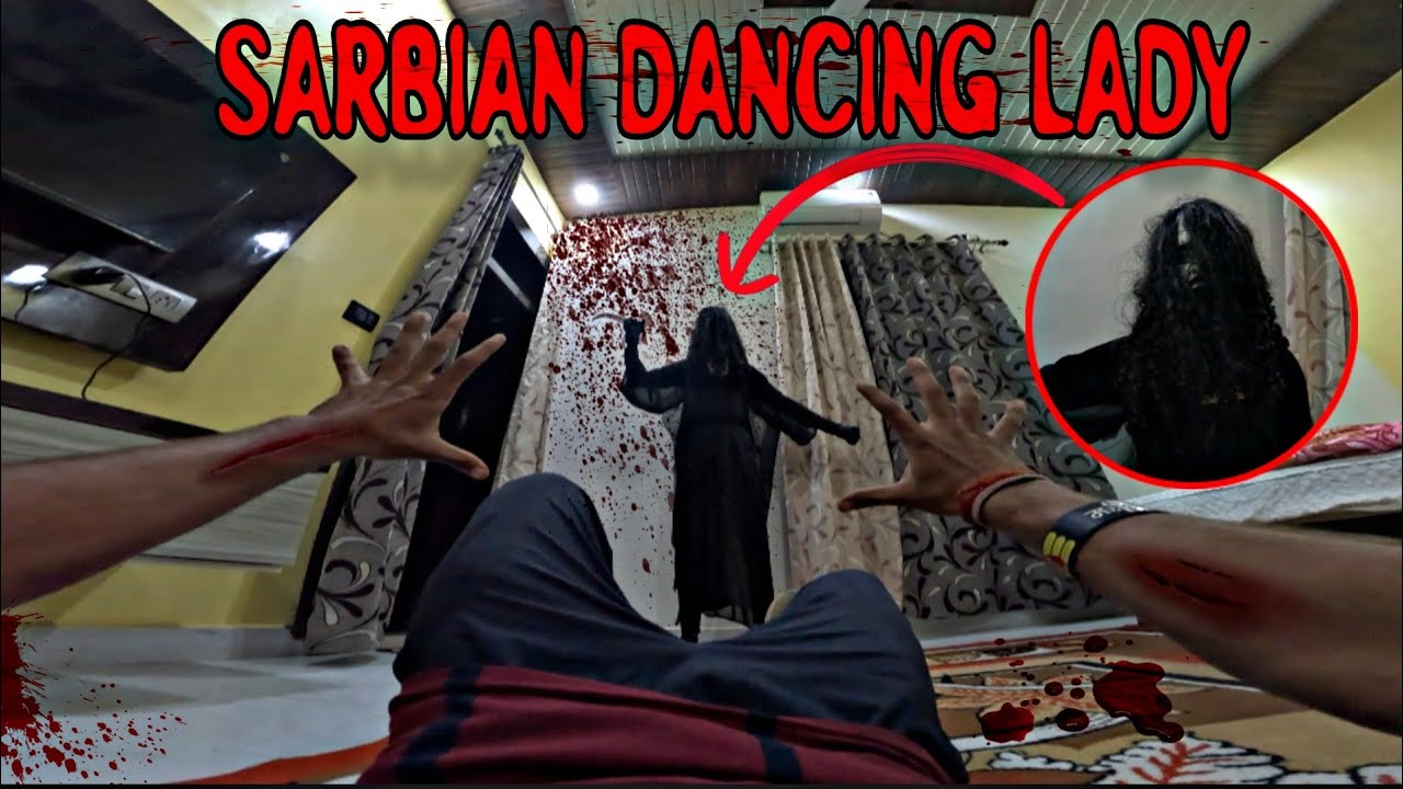 SARBIAN DANCING LADY IN REAL LIFE | HORROR POV ESCAPE 10 | DEEPAK ...