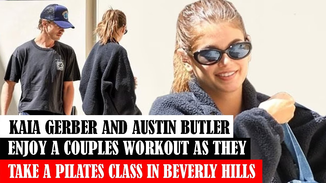 KAIA GERBER AND AUSTIN BUTLER ENJOY A COUPLES WORKOUT AS THEY TAKE A ...