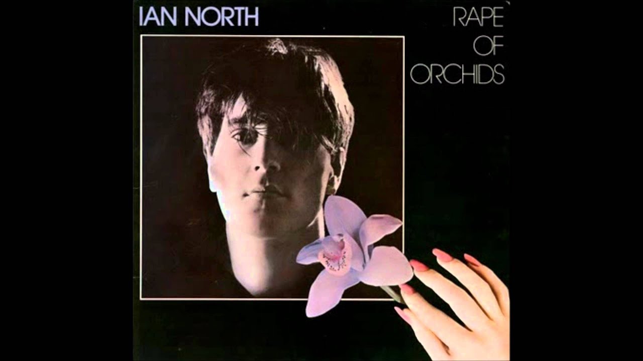 Ian North - Rape Of Orchids (1982) Full 12'' Album - YouTube