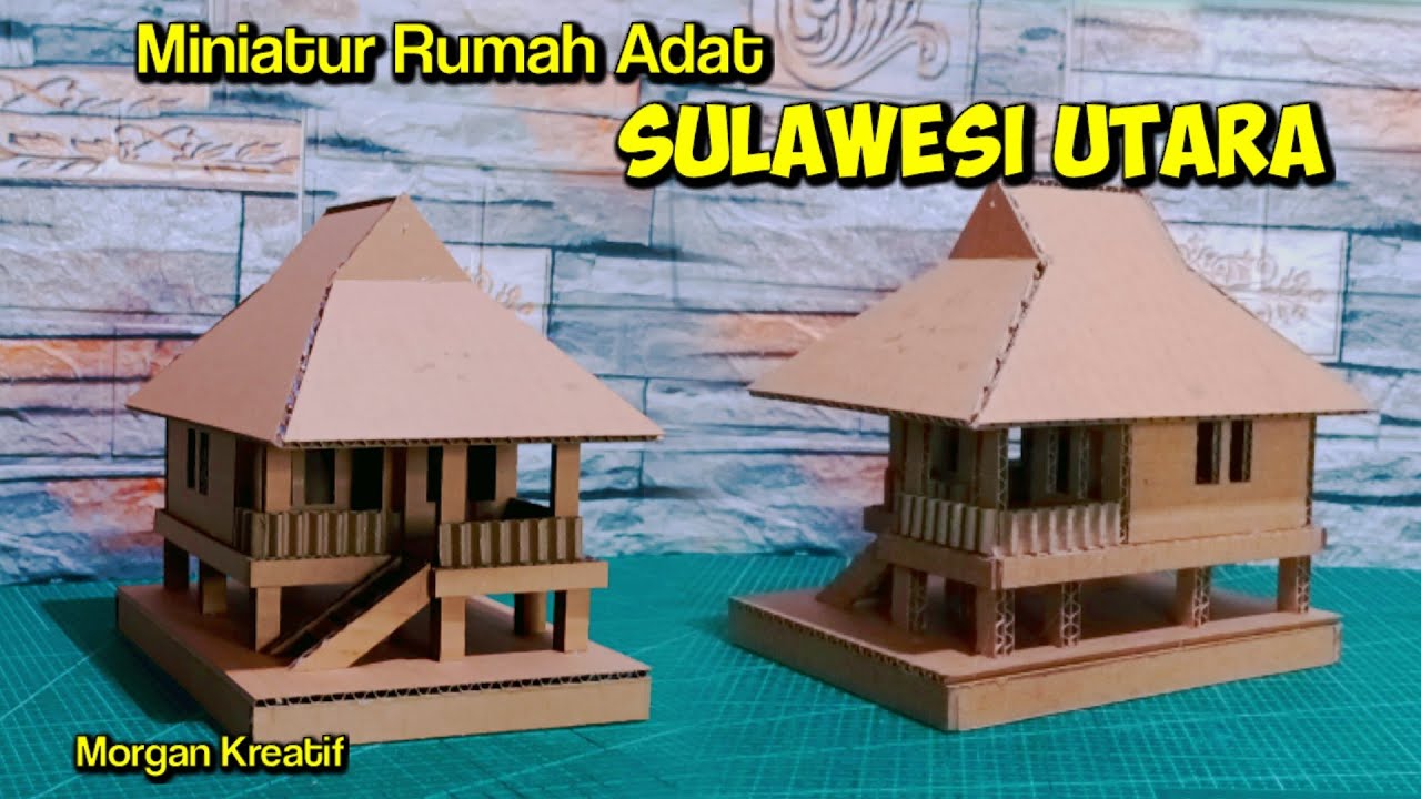 Membuat Miniatur Rumah Adat Sulawesi Utara || DIY Kerajinan Dari Kardus ...