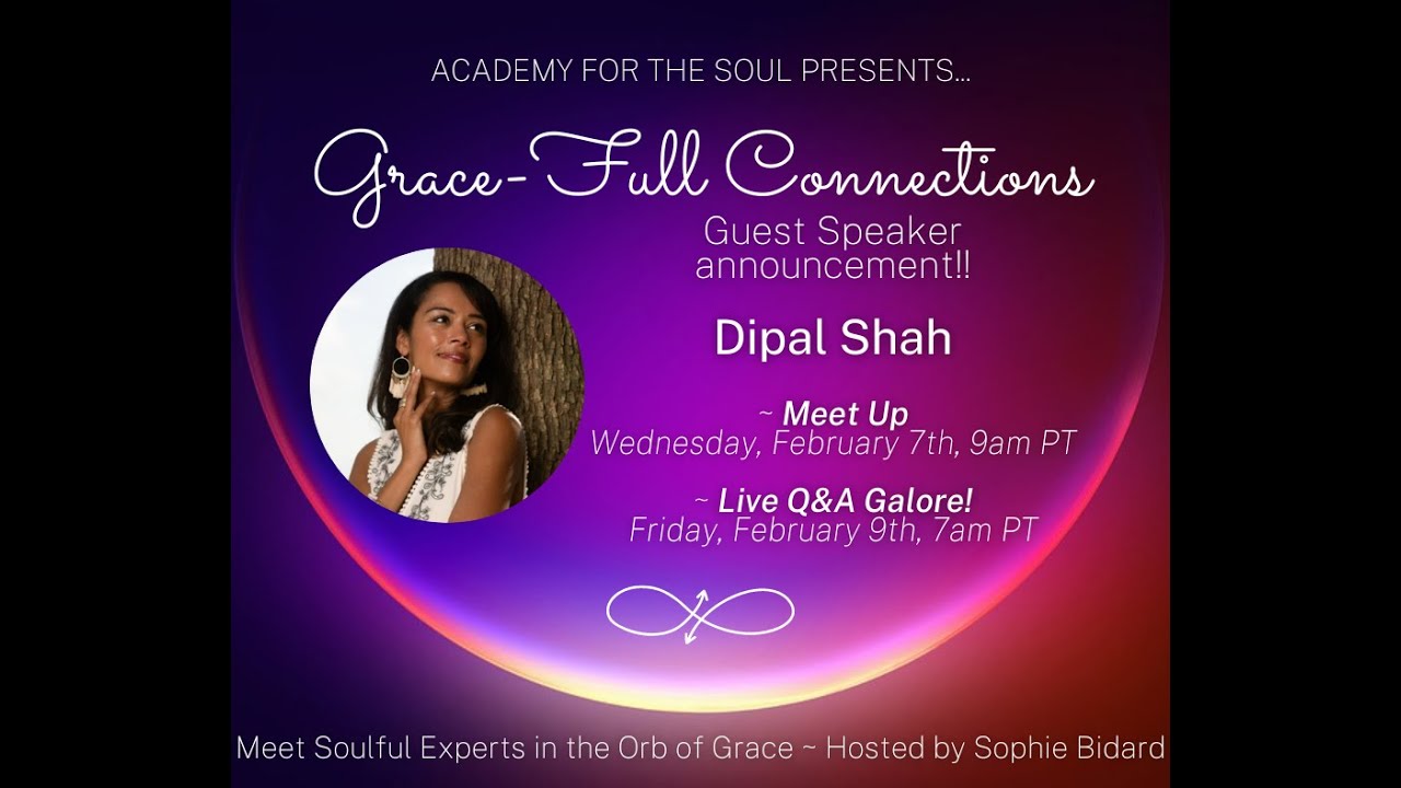 Grace-Full Connections ~ Introducing Dipal Shah - YouTube