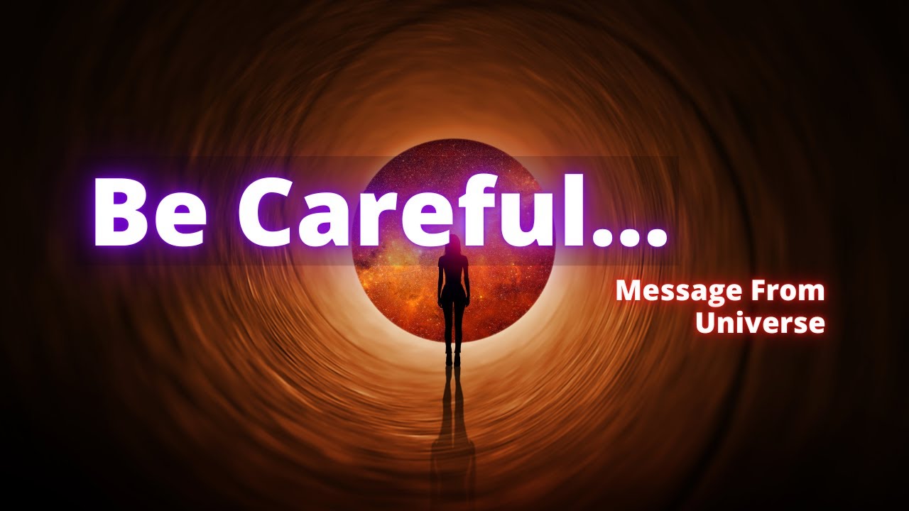 Be Careful..... Message From Universe 🌈💫 ️ - YouTube