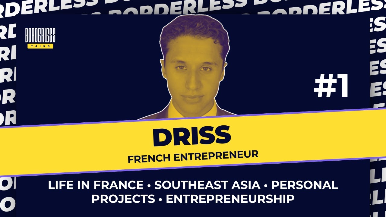 FRENCH entrepreneur in SOUTHEAST ASIA | Chat with DRISS - YouTube