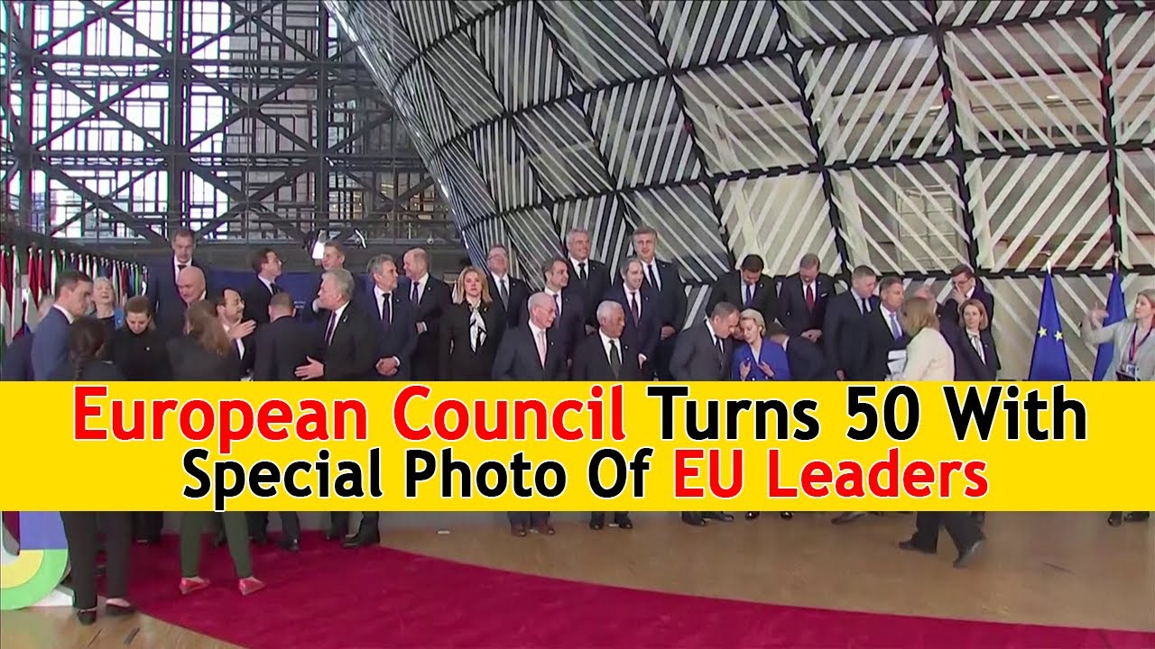 European Council Turns 50 With Special Photo Of EU Leaders | DRM News ...