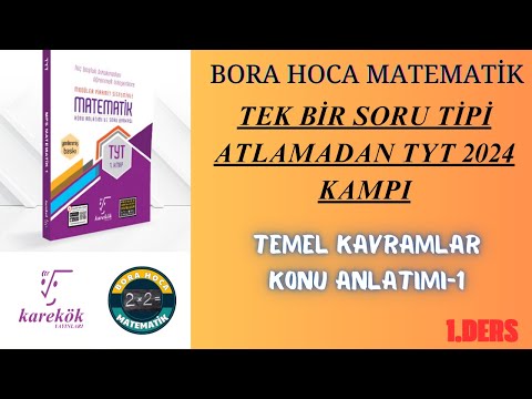 Temel Kavramlar Konu Anlatımı-1 | Karekök Yayınları 2024 TYT Kampı | Bora Hoca Matematik