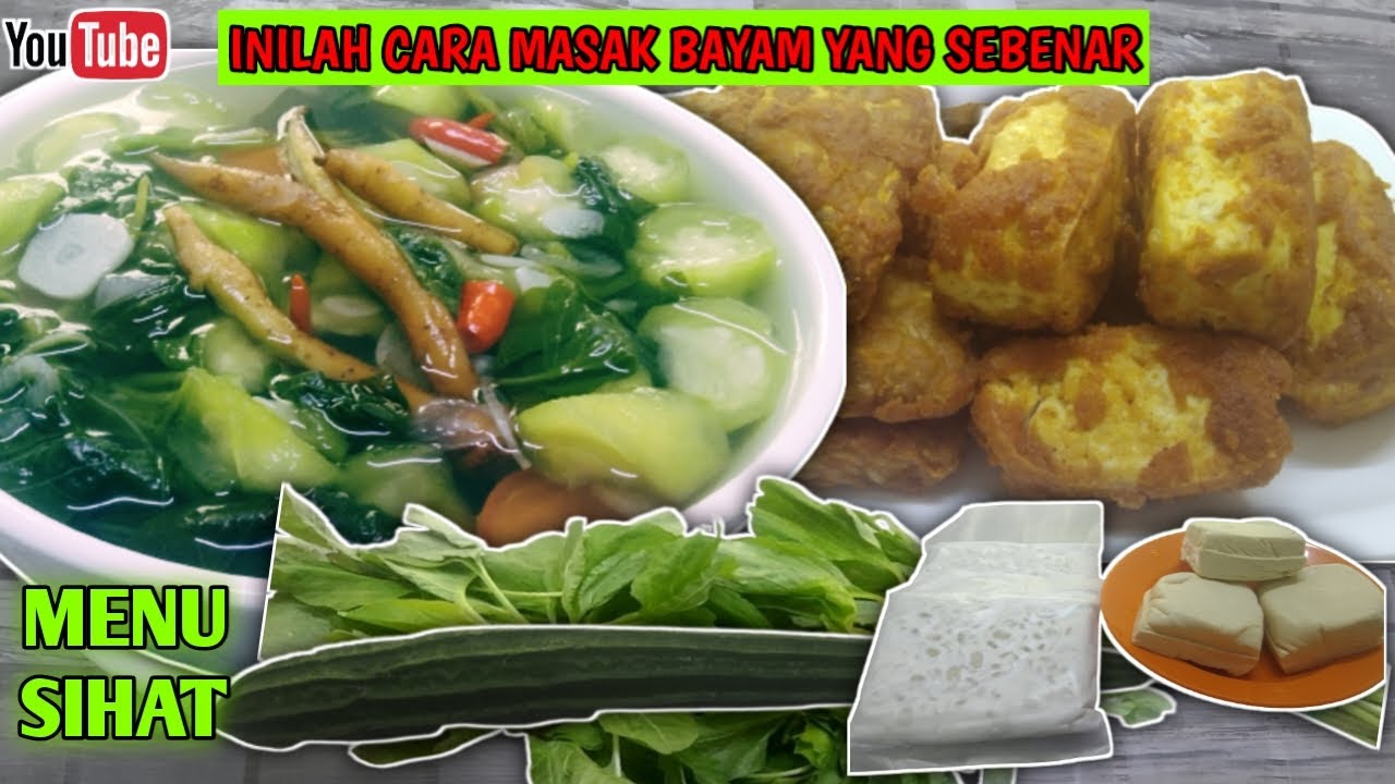 MASAKAN SIHAT cara masak sayur bening bayam dan gambas petola - YouTube