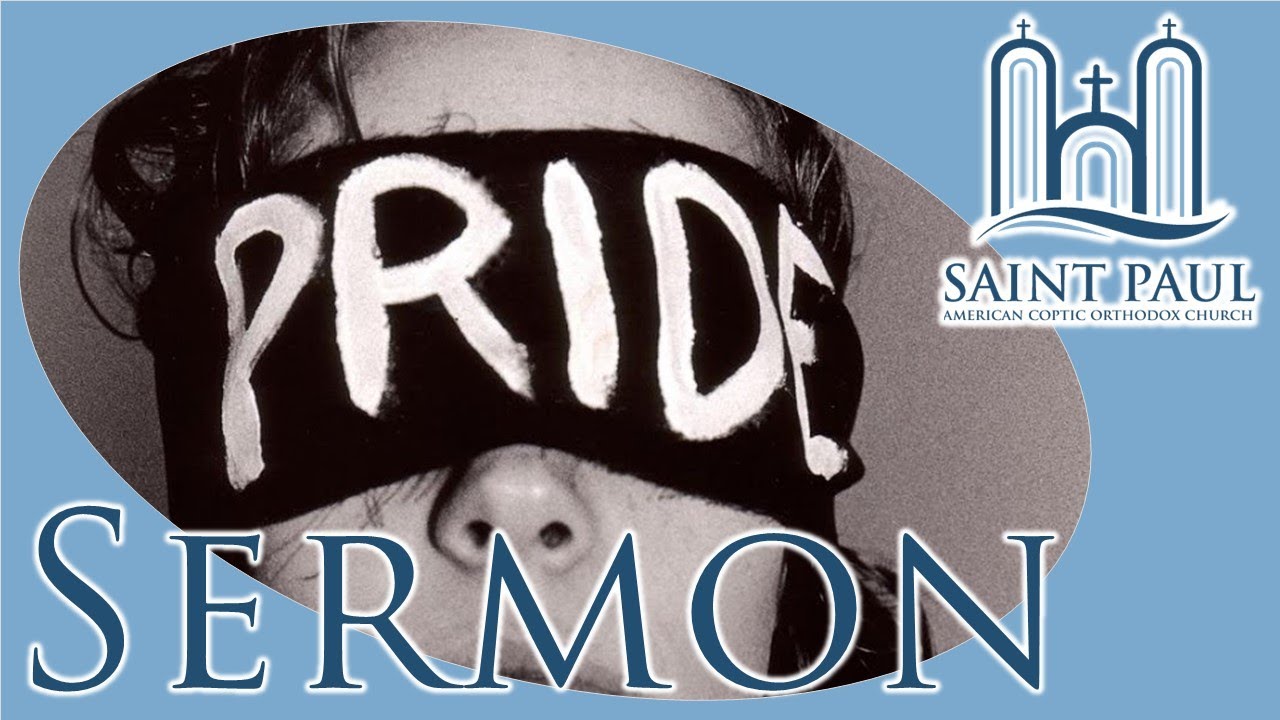 Blinded by Pride | Sermon (Fr. Matthias Shehad) - YouTube