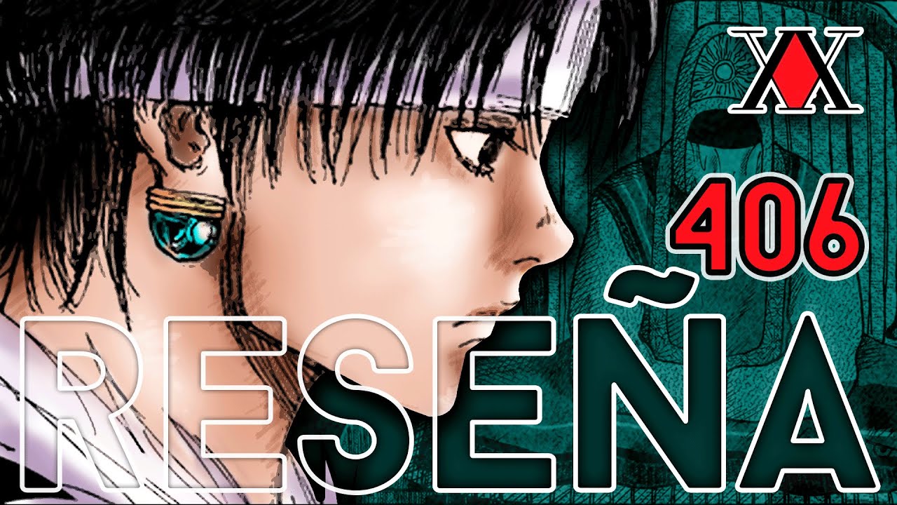¡El plan de Chrollo esta en marcha! | Capitulo 406 Hunter x Hunter ...