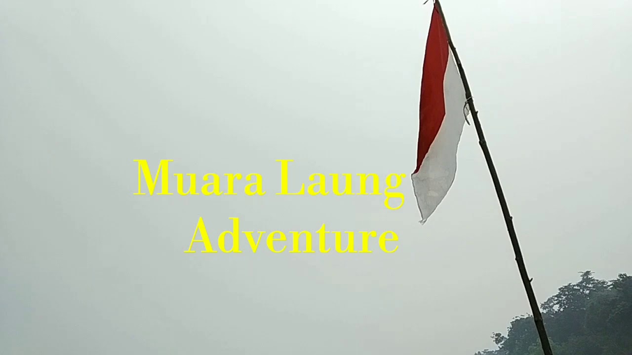Muara laung Adventure 1 - YouTube