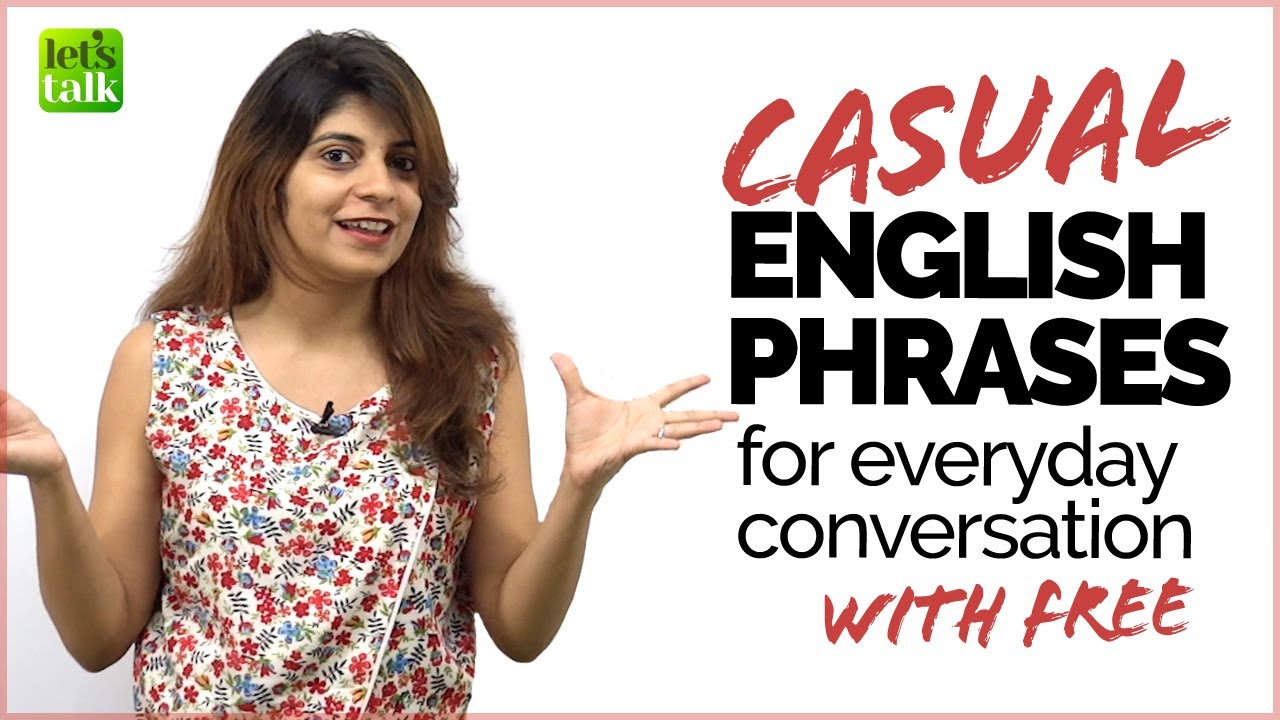Casual English Phrases For Everyday Conversations | English ...