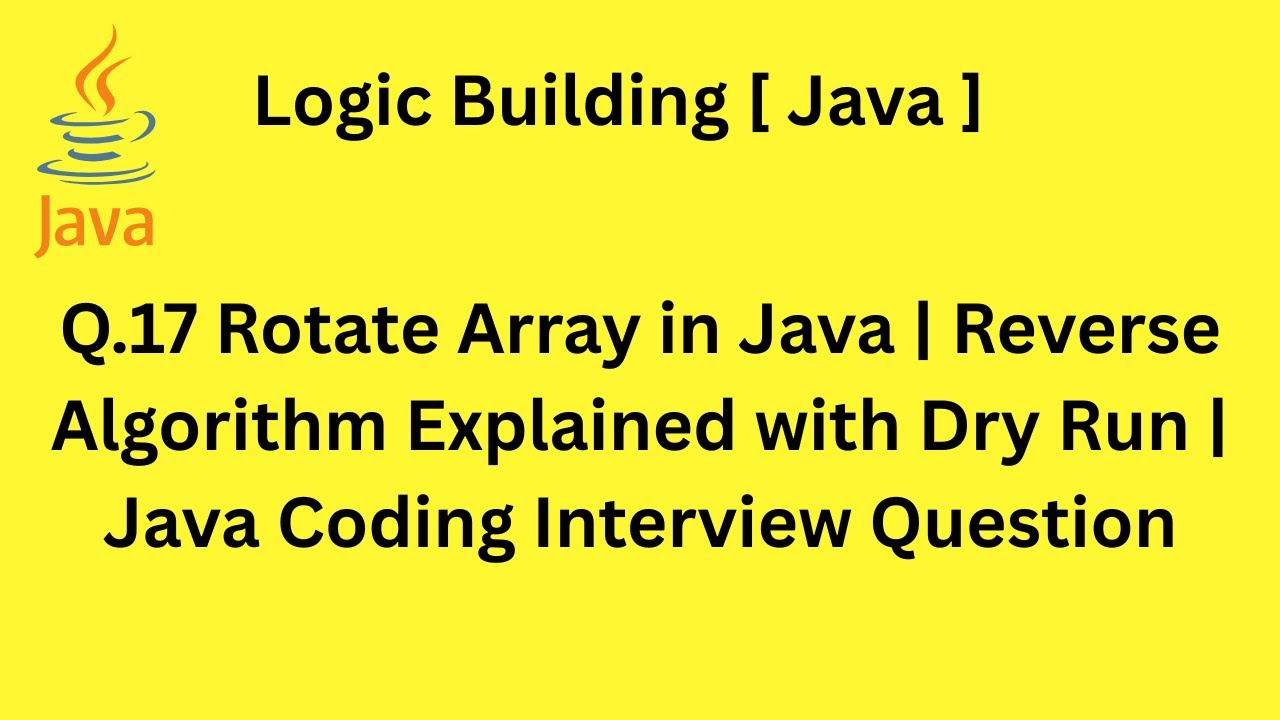 Rotate Array in Java | Reverse Algorithm Explained with Dry Run | Java ...