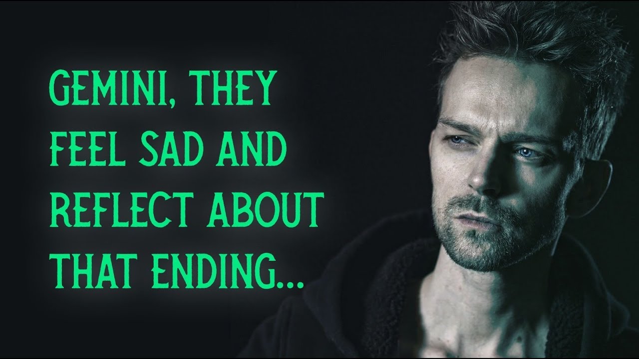 GEMINI - They feel sad and reflect about that ending… (April 26-30 ...