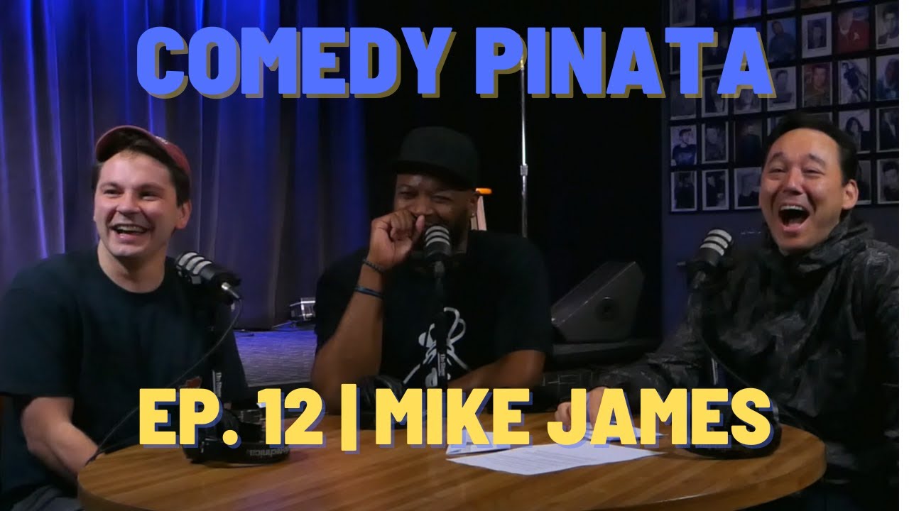 Comedy Pinata | Ep. 12 Mike James - YouTube