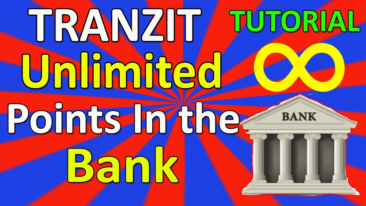 Tranzit: How to get Unlimited Points in the Bank Tutorial - YouTube