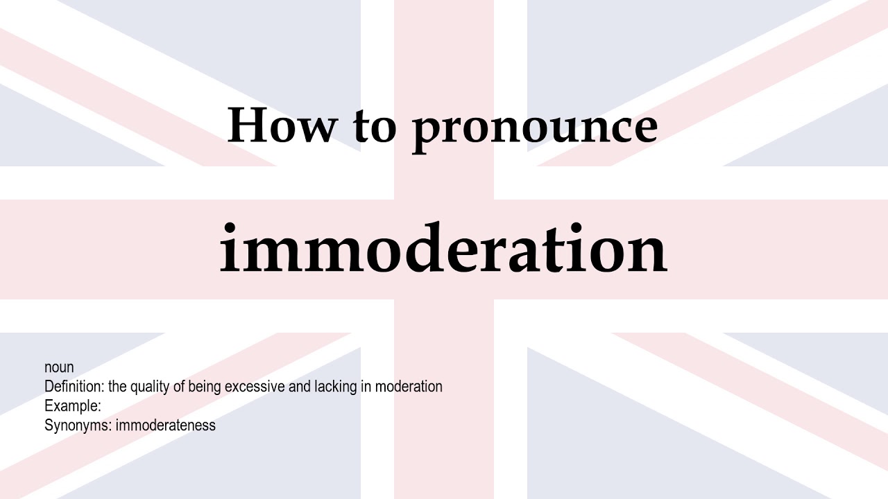 How to pronounce 'immoderation' + meaning - YouTube