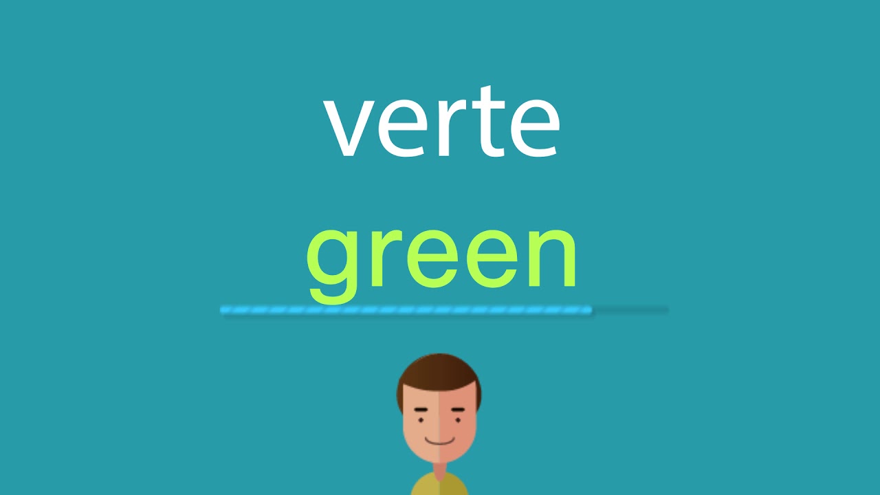 Comment dire verte en anglais - YouTube