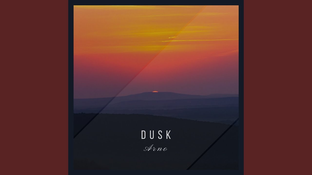 Dusk - YouTube