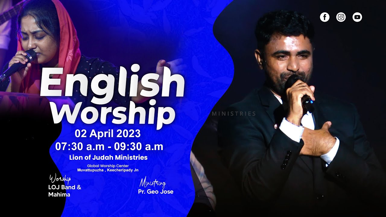 🛑Sunday English Worship | Pr. Geo Jose and LOJ Worship Band | Lion of ...