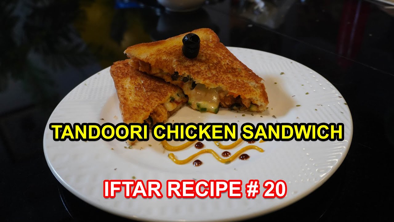 TANDOORI CHICKEN SANDWICH|IFTAR WITH COTHM JOHAR TOWN|RAMADAN KAREEM|# ...