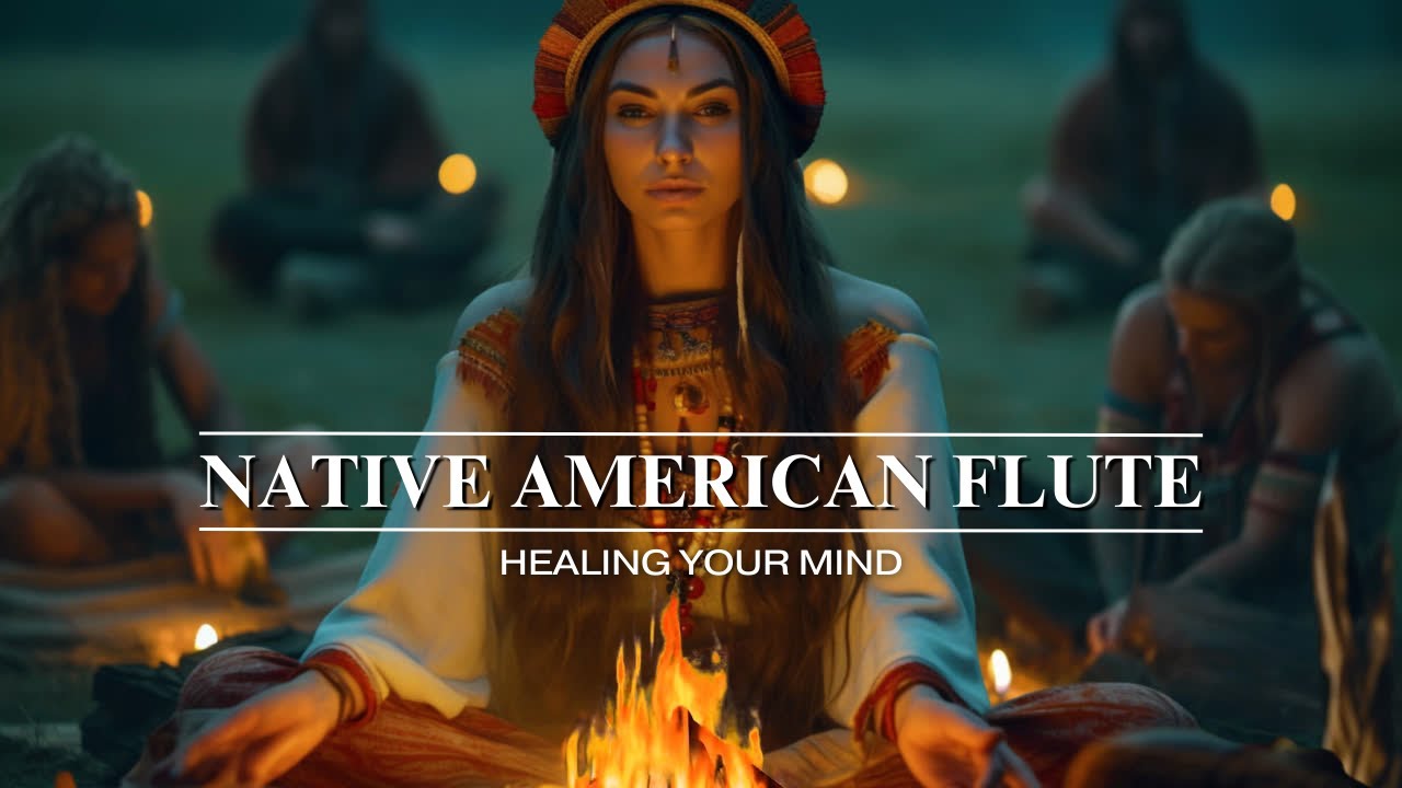 Peaceful Native American Indian Flute - Soothing Meditation Music ...