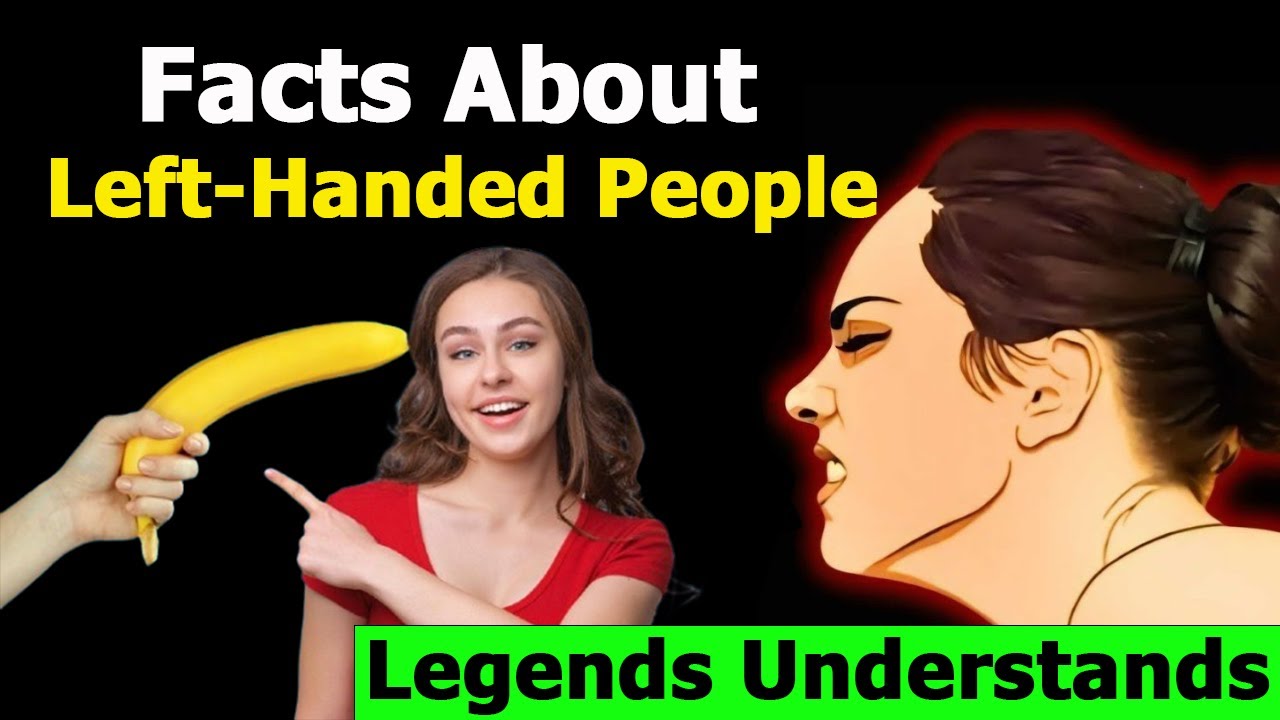 Facts About Left-Handed People. You Won’t Believe These Shocking Facts ...