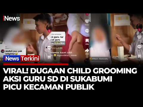 Viral! Konten Guru SD di Sukabumi Diduga Child Grooming, Dinas Pendidikan Turun Tangan | iNews