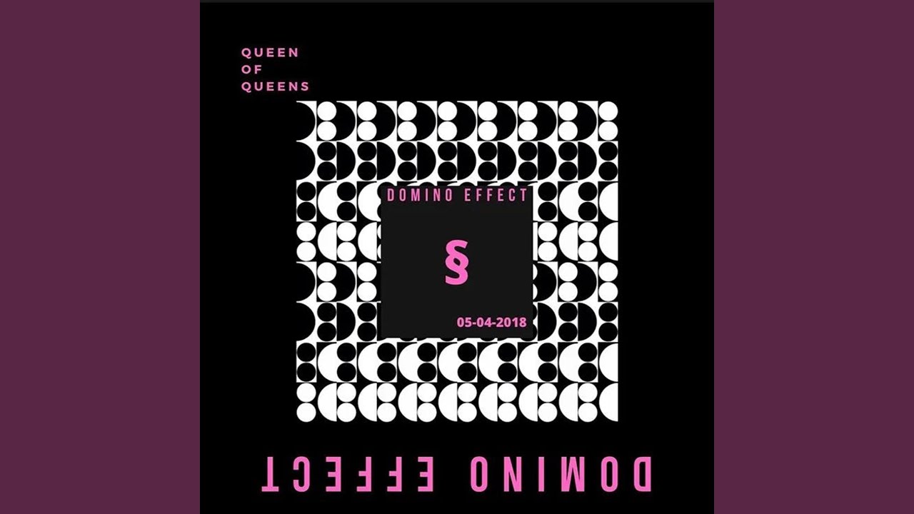 Domino Effect (QUEEN OF QUEENS) - YouTube