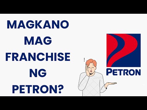 MAGKANO NGA BA MAG FRANCHISE NG PETRON?