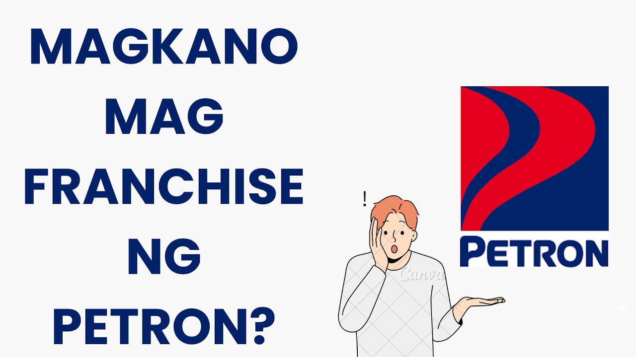 MAGKANO NGA BA MAG FRANCHISE NG PETRON? - YouTube