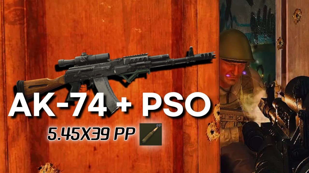AK 74 + PSO = 가성비가 좋다! [타르코프] - YouTube