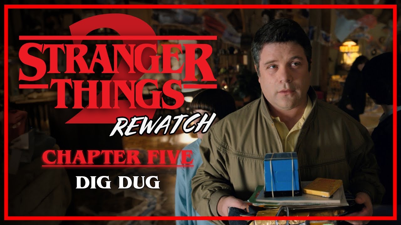 Stranger Things 2 Rewatch | Chapter 5: Dig Dug - YouTube