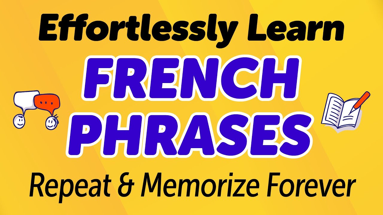 Effortlessly Learn 300 French Phrases to Repeat and Memorize Forever ...