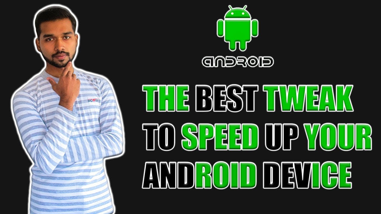 The Best Speed Up Tweak For Android Devices 2019 - YouTube