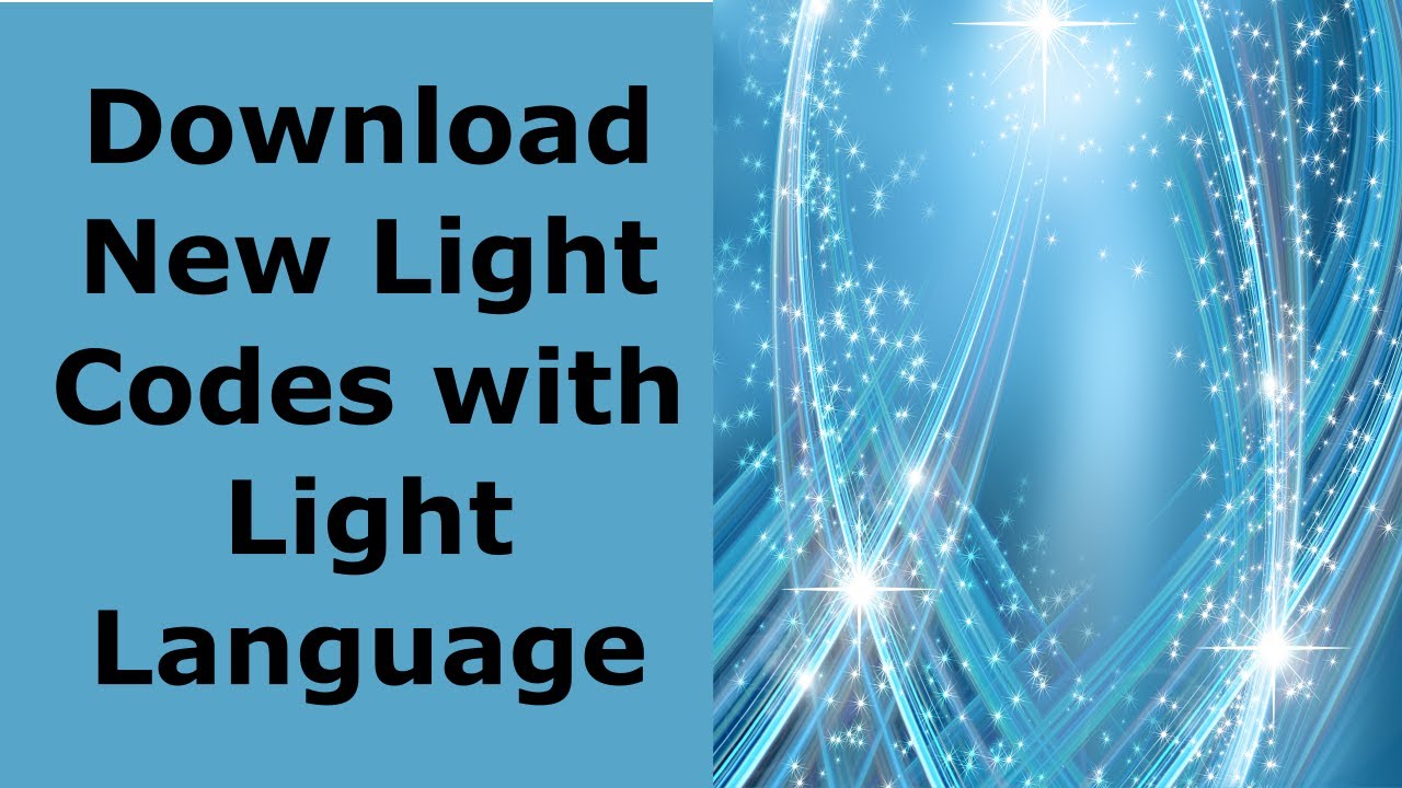 Light Language to Download Light Codes for the New Year - YouTube