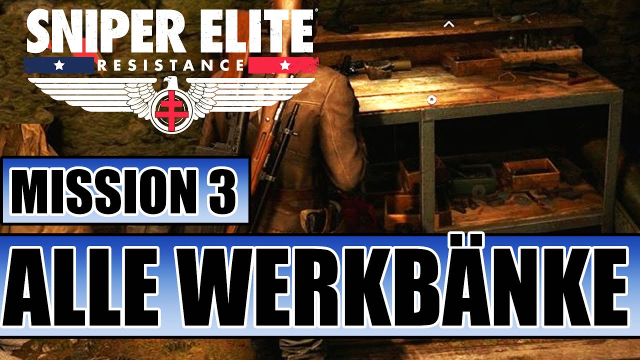 Sniper Elite Resistance - Alle Werkbänke Fundorte - All Workbench Locations Mission 3 Erfinder ...