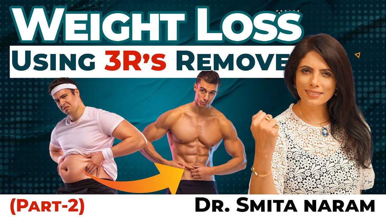 Part -2) Weight loss Using 3R's Remove | Ayurvedic Technique For Weight ...