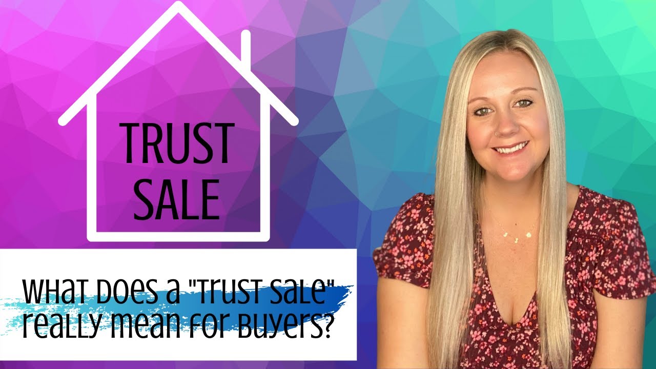 Trust Sale - What Does it Really Mean for Buyers - YouTube
