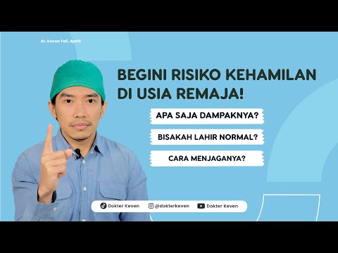 Begini Risiko Kehamilan di Usia Remaja! | #TanyaDokterKeven