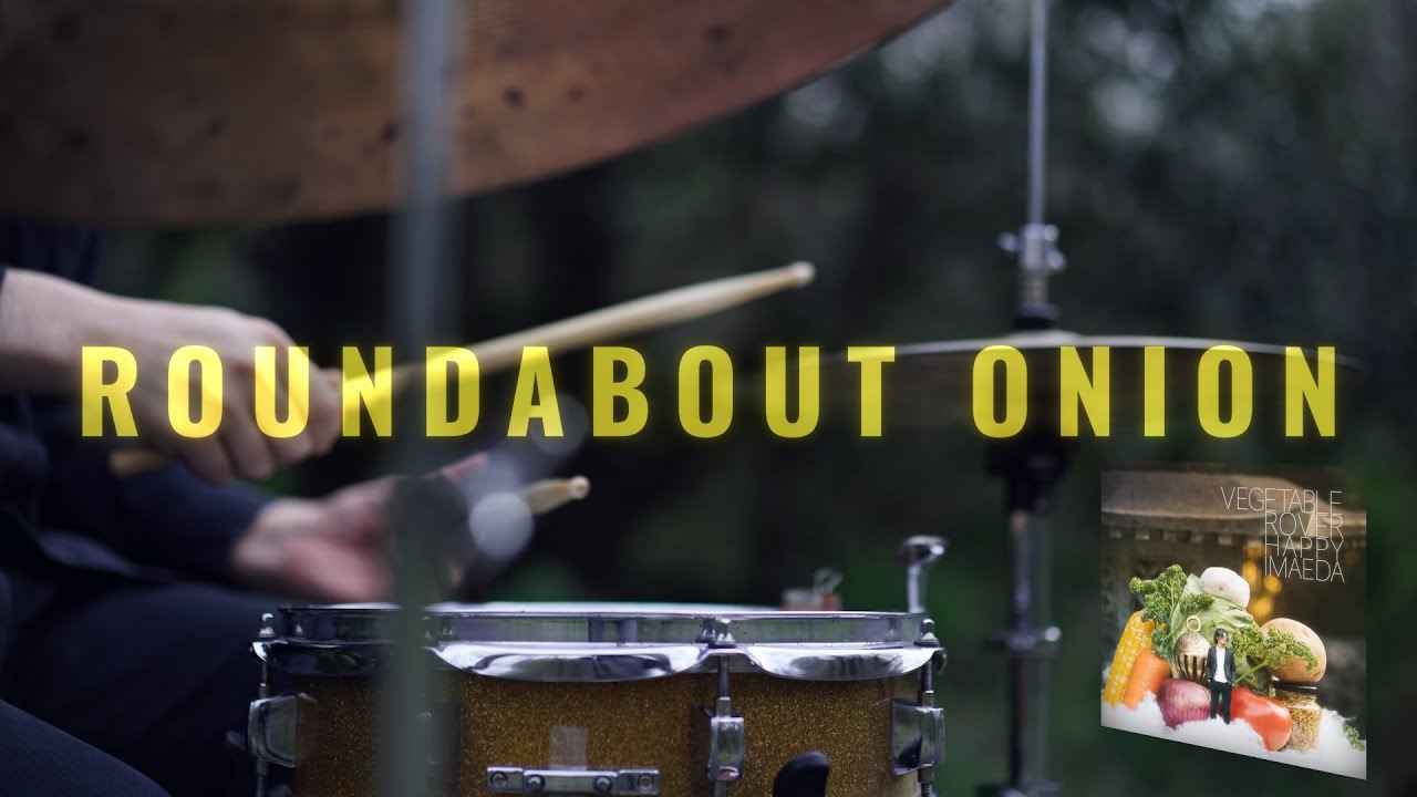 Happy Imaeda - Roundabout Onion - YouTube