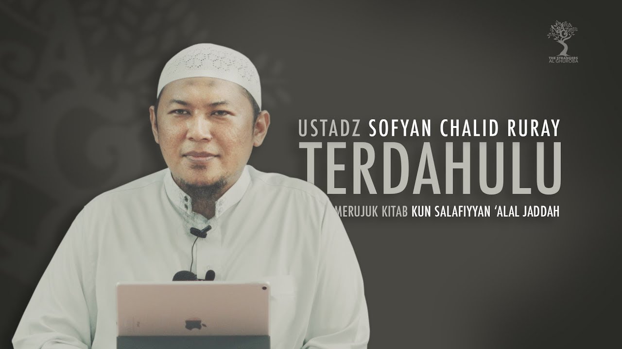 TERDAHULU - ustadz SOFYAN CHALID RURAY - YouTube