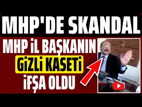 MHP'de Skandal: MHP İl Başkanın \