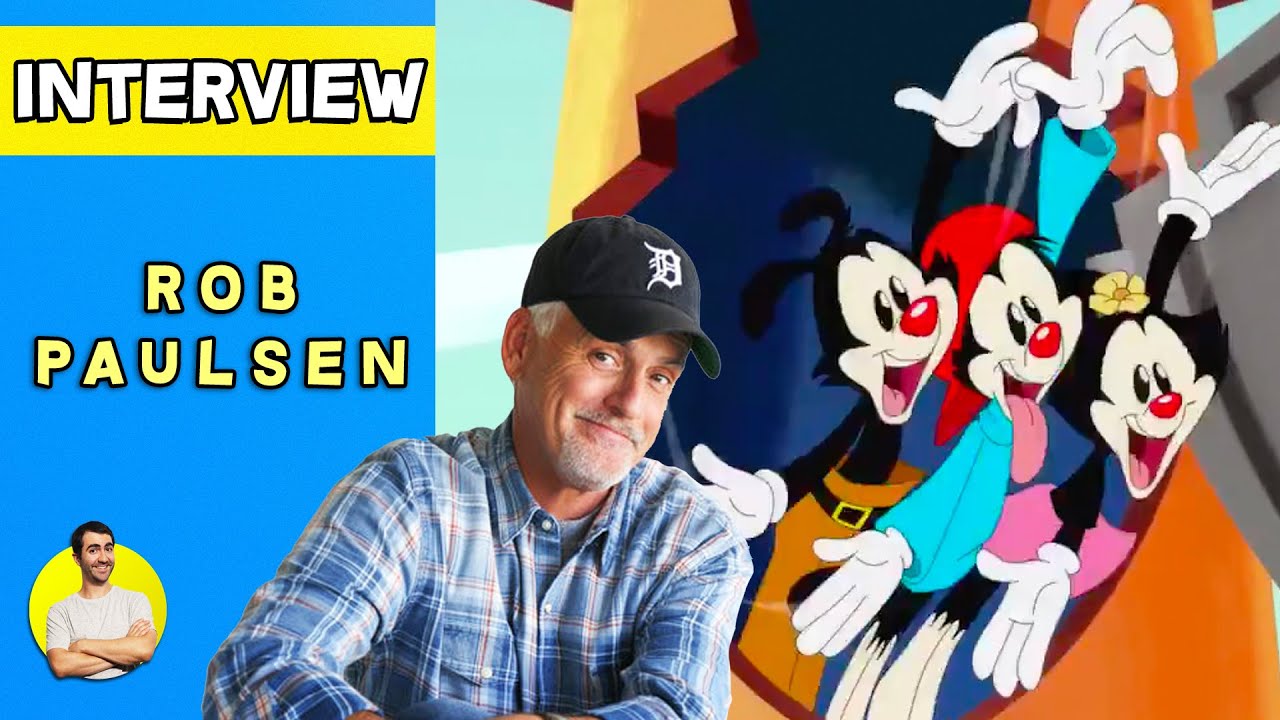 Evolution & Legacy of The Animaniacs - Rob Paulsen (Yakko / Pinky ...