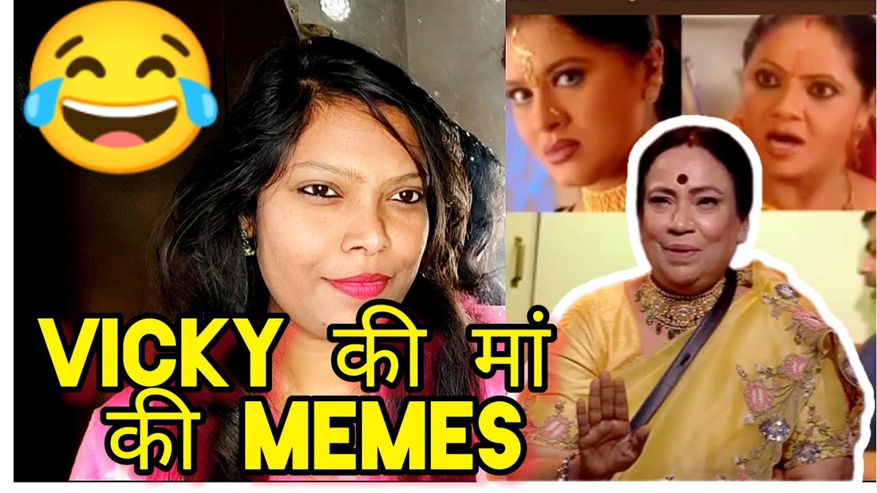 Vicky's Mother Funny Memes *Reaction*😂। #biggboss #memes #reaction ...