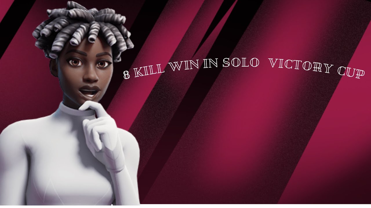 8 kill win in solo victory cup - YouTube